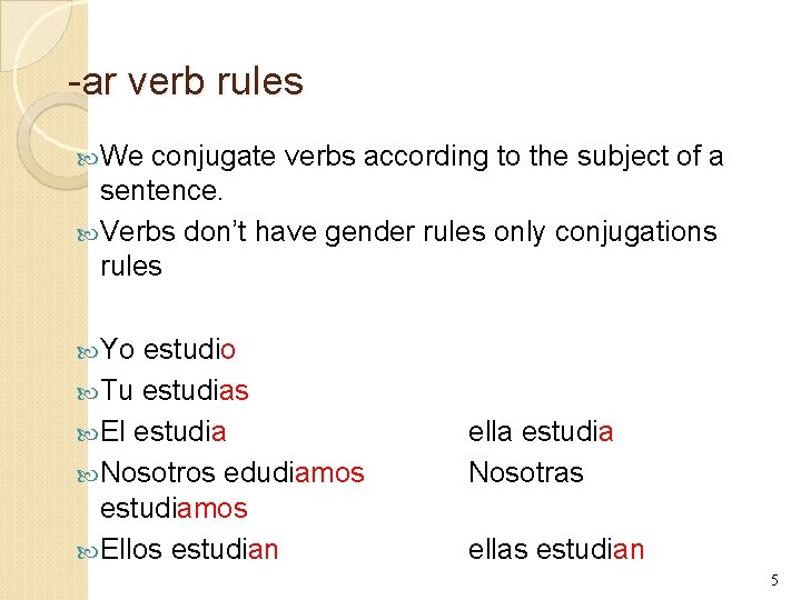 Present tense conjugations of regular AR verbs Notes