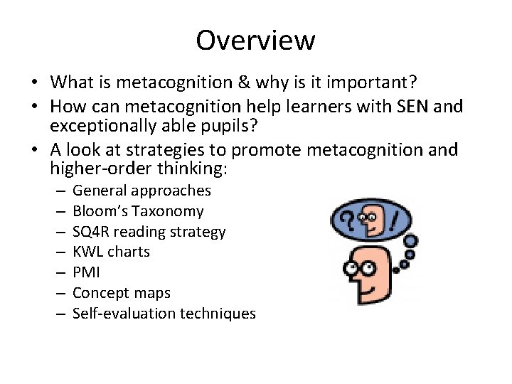 Metacognition for the Classroom and beyond Dr Sarah