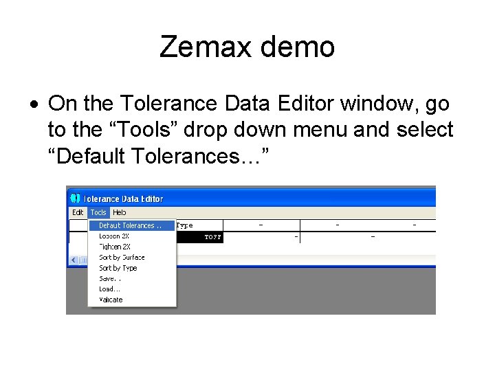 Tolerancing in Zemax OPTI 521 Tutorial By Stacie