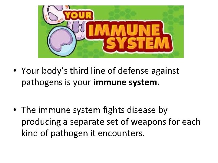 Defenses Against Disease Communicable Diseases If pathogens are