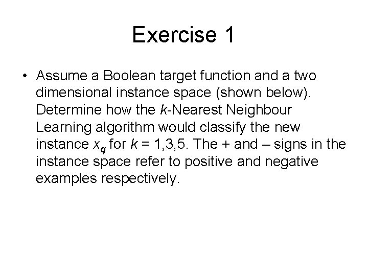 Machine Learning Instance Based Learning Case Based Reasoning