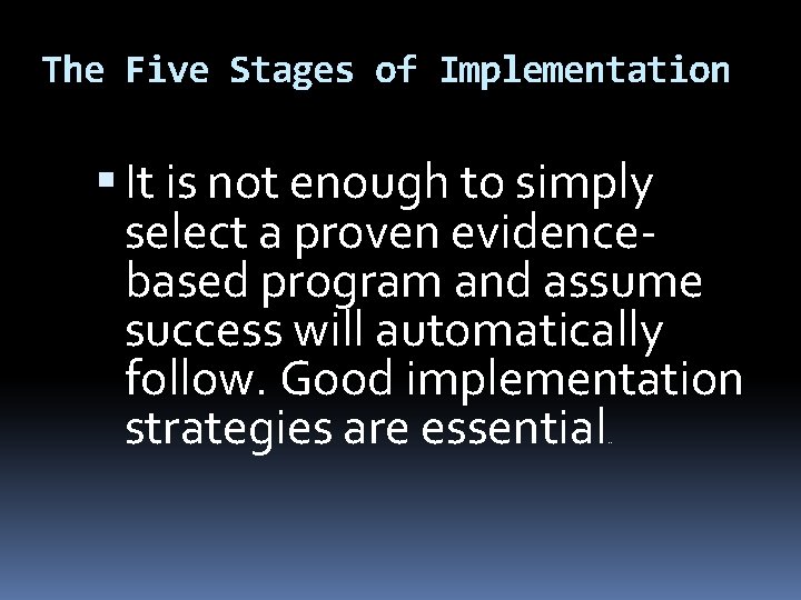 OVERVIEW IMPLEMENTING EVIDENCEBASED PRACTICES IN FAITHBASED AND COMMUNITY