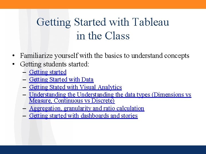 Teaching with Tableau and Best Practices Mary Dunaway