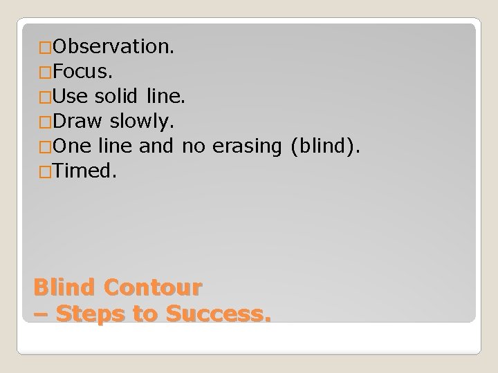 Why is contour drawing important What does blind