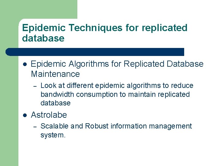 Epidemic Techniques Chiu Wah So Kelvin Database Replication