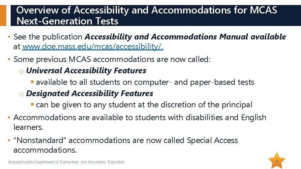 Accessibility and Accommodations For NextGeneration MCAS Tests Overview