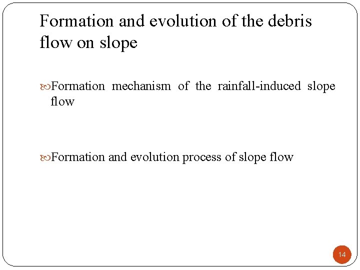 Research on Formation Mechanism of the Debris Flow