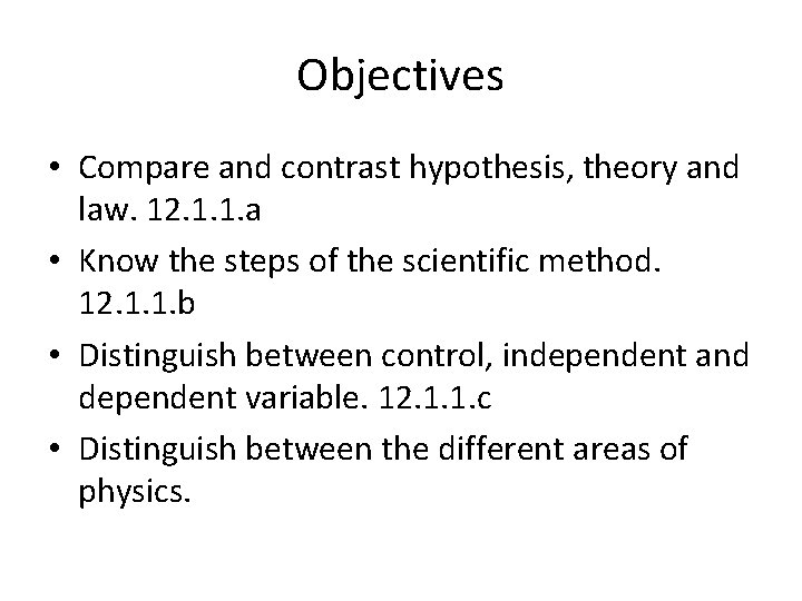 What is Physics Objectives Compare and contrast hypothesis