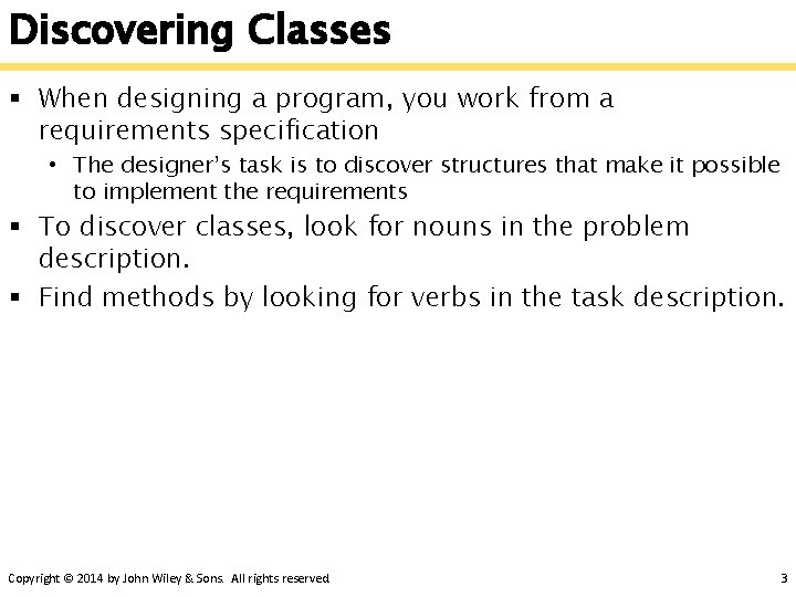 Chapter 12 ObjectOriented Design Copyright 2014 by John