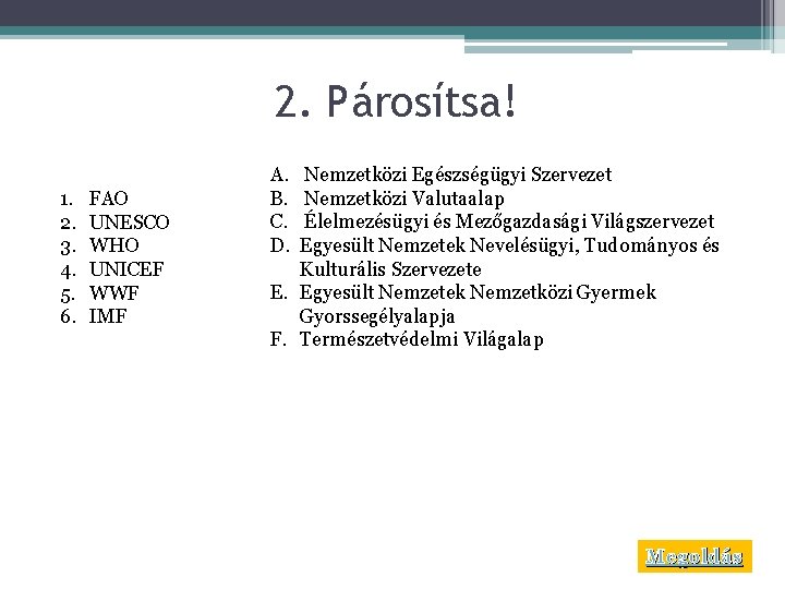 8 vfolyam 1 tma Szuperhatalmak szembenllsa 1 Csoportostsa
