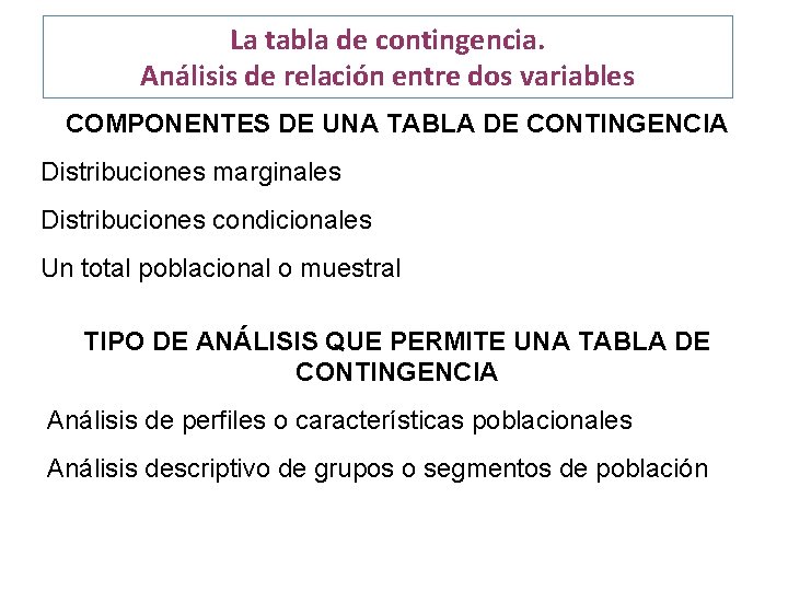TECNICAS ELEMENTALES DE ANALISIS La tabla de contingencia