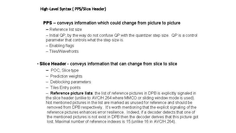 HEVC High Level Syntax and Around Prepared by