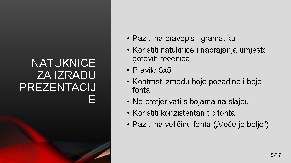 PRINCIPI DOBRE PREZENTACIJE Natuknice za izradu Power Point