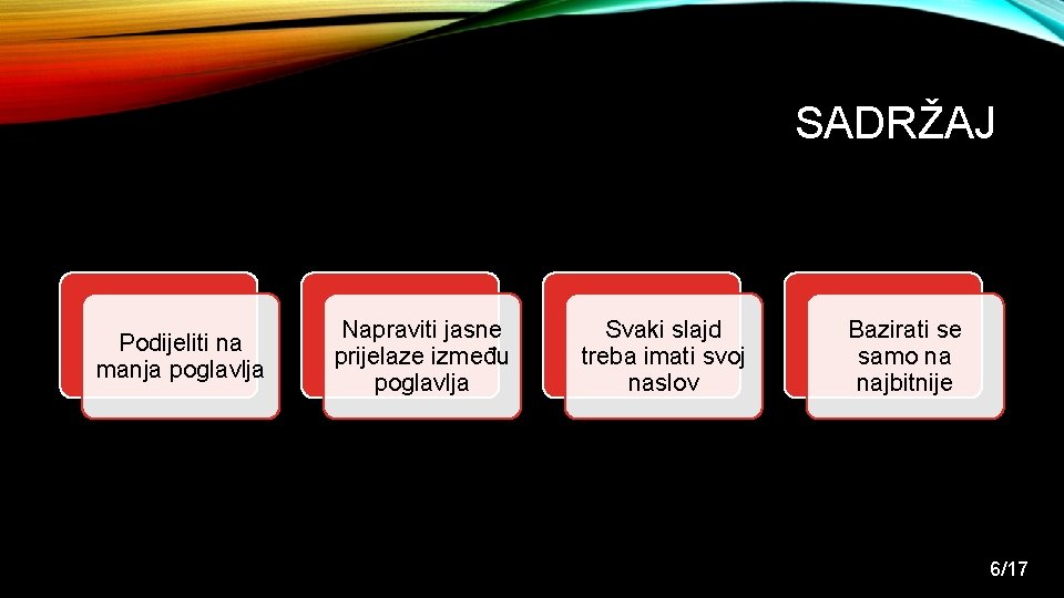 PRINCIPI DOBRE PREZENTACIJE Natuknice za izradu Power Point