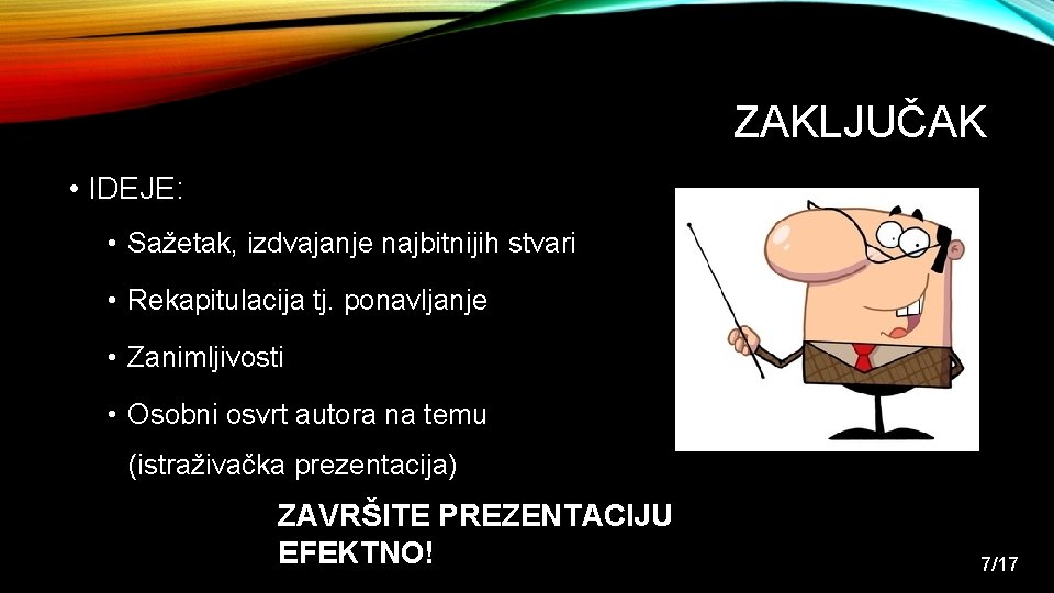 PRINCIPI DOBRE PREZENTACIJE Natuknice za izradu Power Point
