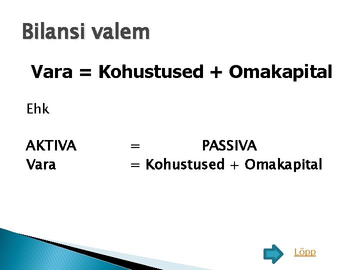 BILANSS Vahur Lell Tartu 2010 Mis on bilanss