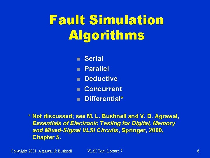 Lecture 7 Fault Simulation n n Problem and