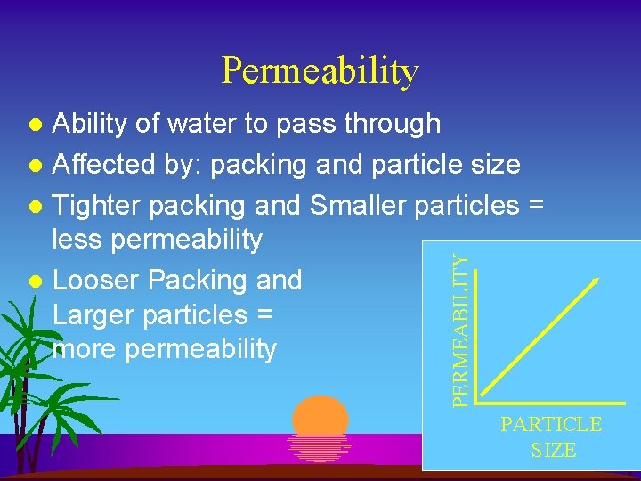 Porosity Permeability Capillarity Porosity The amount of space