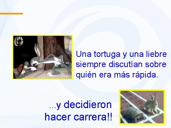 La Liebre y la Tortuga 1 Una tortuga