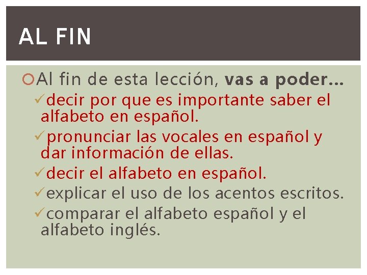 EL ALFABETO ESPAOL INTRODUCCIN Qu ya sabes del