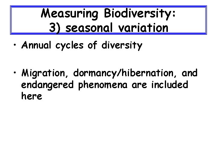 Measuring Biodiversity BiologyEnv S 204 Spring 2009 Measuring