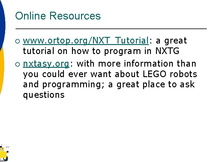 Introduction to LEGO NXT robotics and Robot Sumo