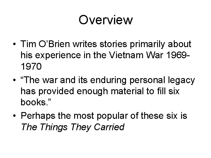 Tim OBrien The Things They Carried Overview Tim