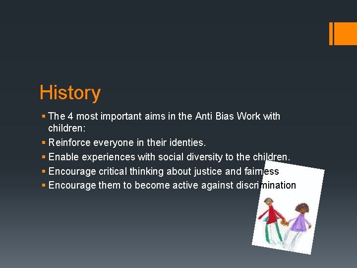 The Anti Bias Approach History ContentsAims Methods History