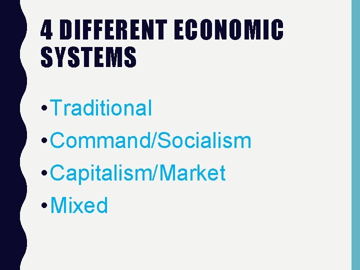 ECONOMIC SYSTEMS OBJECTIVES Students will demonstrate an understanding