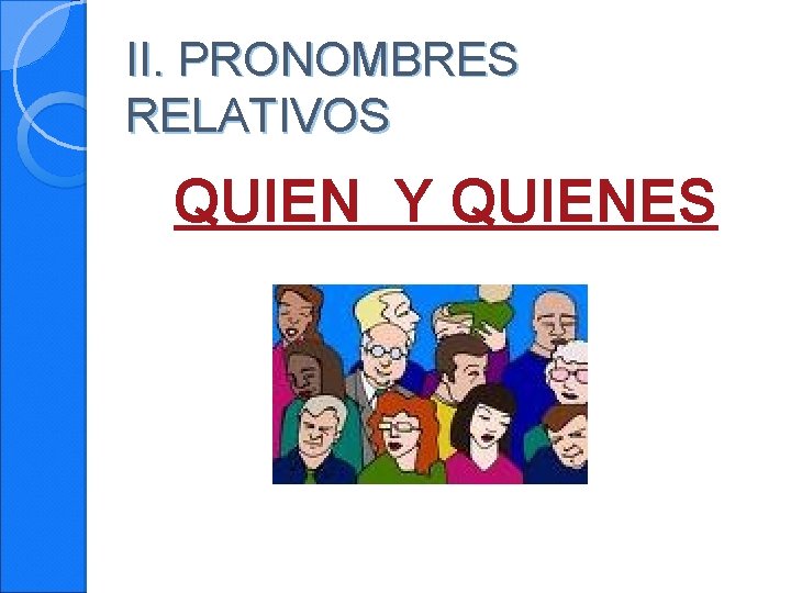 Pronombres relativos que quienes el cual la cual