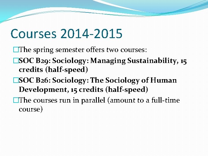 SOCIOLOGY Courses related to BIDS Presentation spring 2014