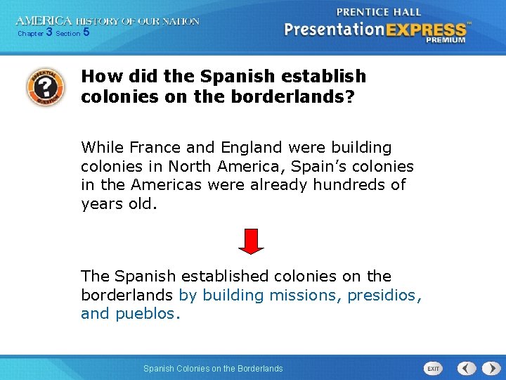 Chapter 3 Section 5 Objectives Describe Spains colony
