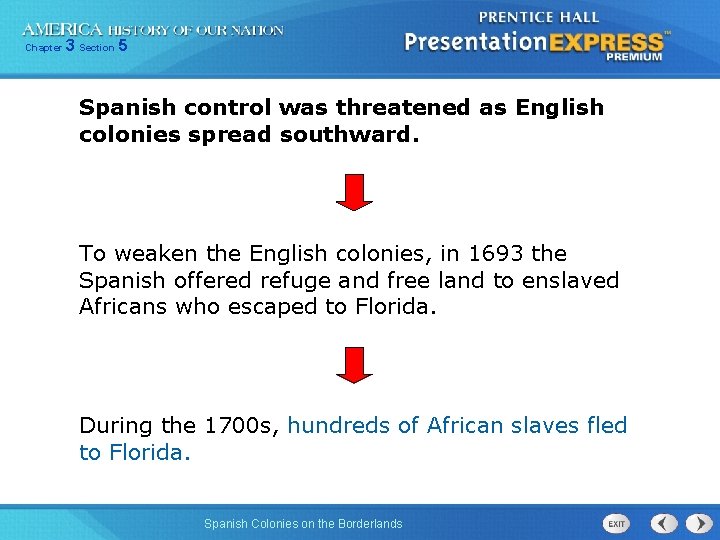 Chapter 3 Section 5 Objectives Describe Spains colony