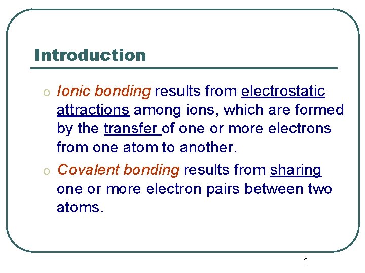 CHAPTER 7 Chemical Bonding 1 2 3 4