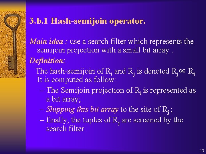 Distributed Query Processing using different Semijoin operations Presented