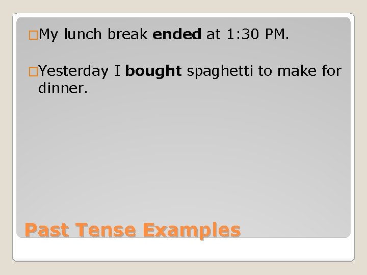 Past Present and Future Verb Tenses Monday September