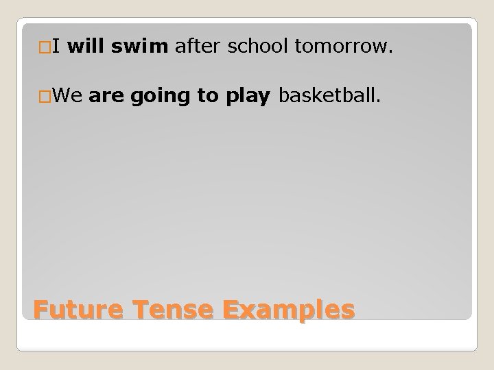 Past Present and Future Verb Tenses Monday September