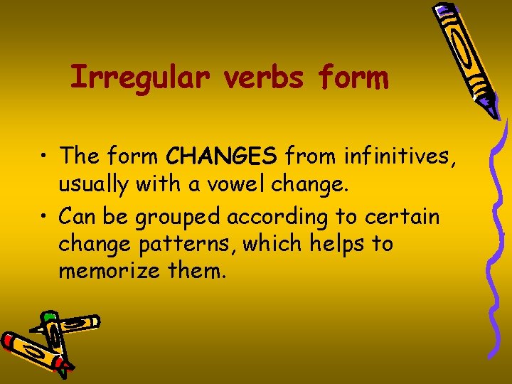 THE PAST SIMPLE 2 types of verbs REGULAR