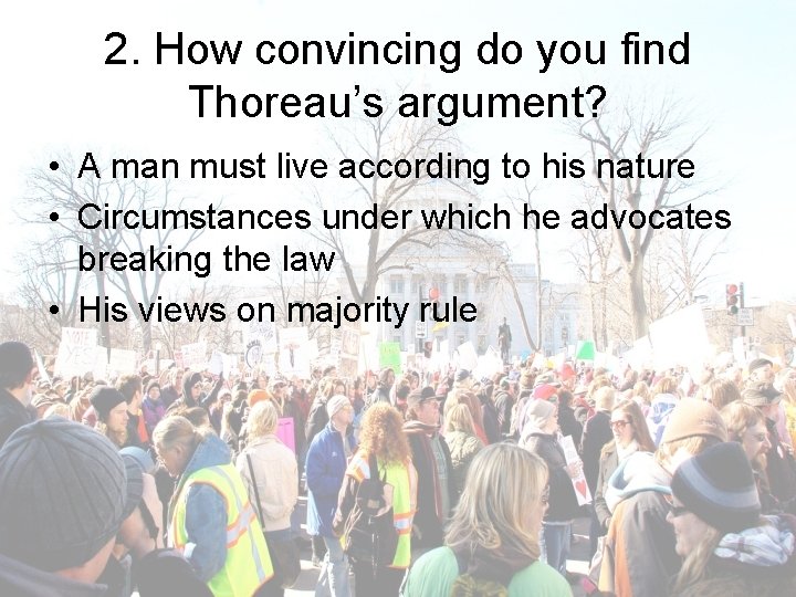 Civil Disobedience Henry David Thoreau What does it