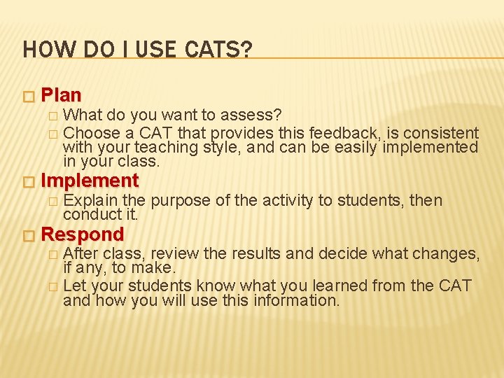 Improve your Teaching by Assessing Student Learning During