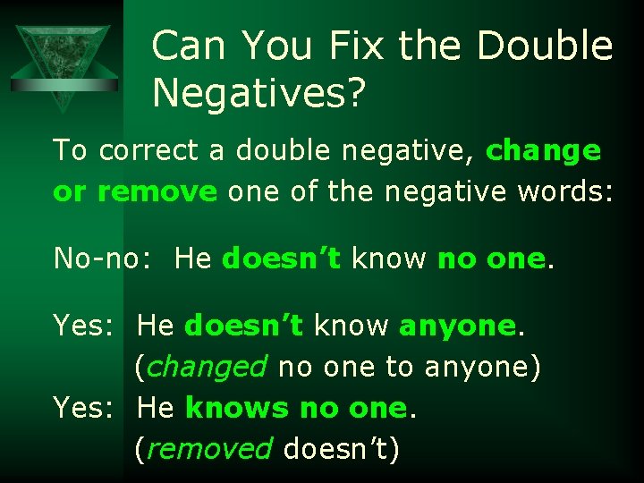 Double Negatives Are a NoNo 5 th Mrs