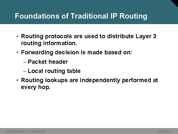 MPLS Concepts Introducing Basic MPLS Concepts 2006 Cisco