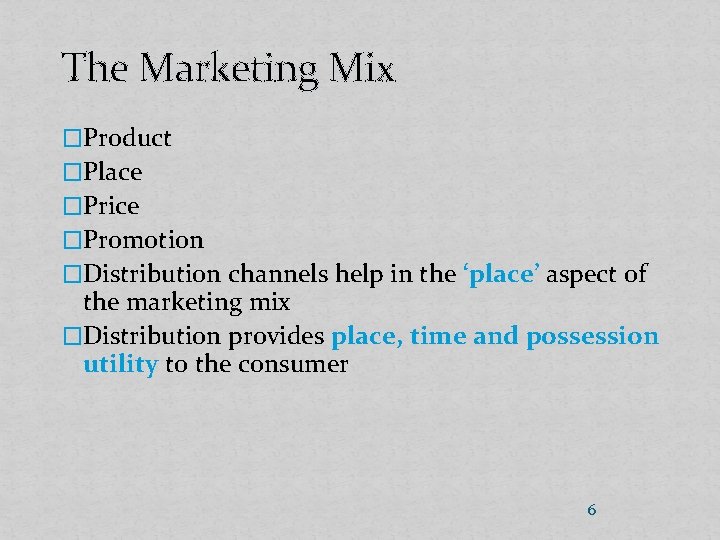 Chapter 8 Distribution management Marketing Mix Meaning and