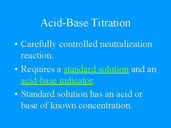 AcidBase Titration Technique used to determine the concentration