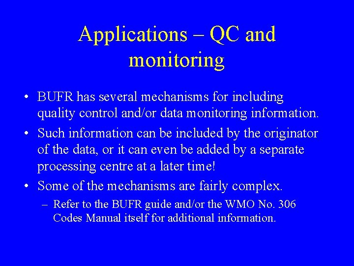 Applications of BUFR Why when and how to