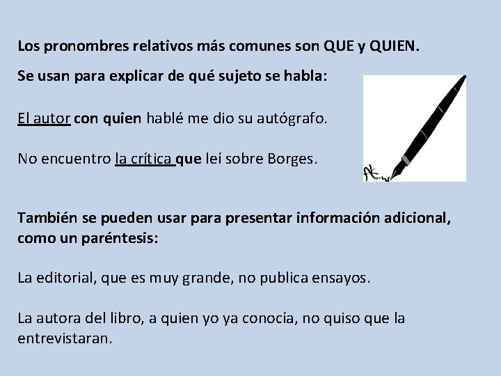 Los Pronombres relativos Ya lo sabes Decide cul