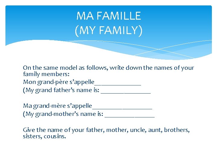 FAMILY FAMILLE Lesson objectives Student will be able