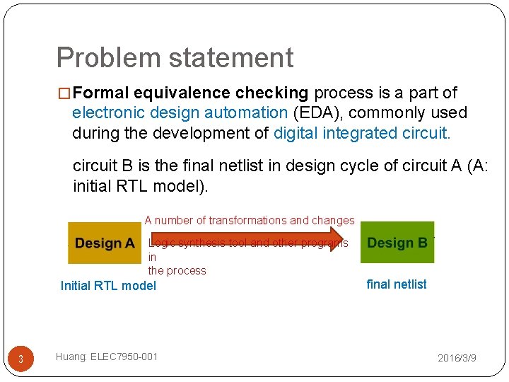 SimulationBased Equivalence Checking Speaker Nansen Huang VLSI Design