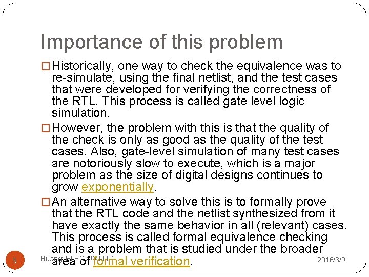 SimulationBased Equivalence Checking Speaker Nansen Huang VLSI Design