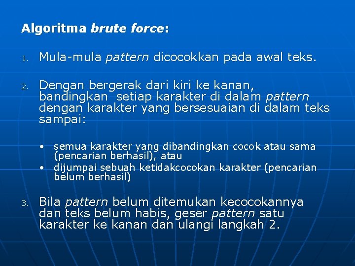 Algoritma Brute Force lanjutan Contohcontoh lain 1 Pencocokan